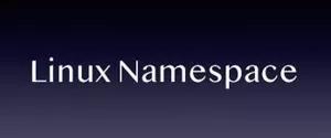 Linux Namespace 基础教程：namespace API · 云原生实验室